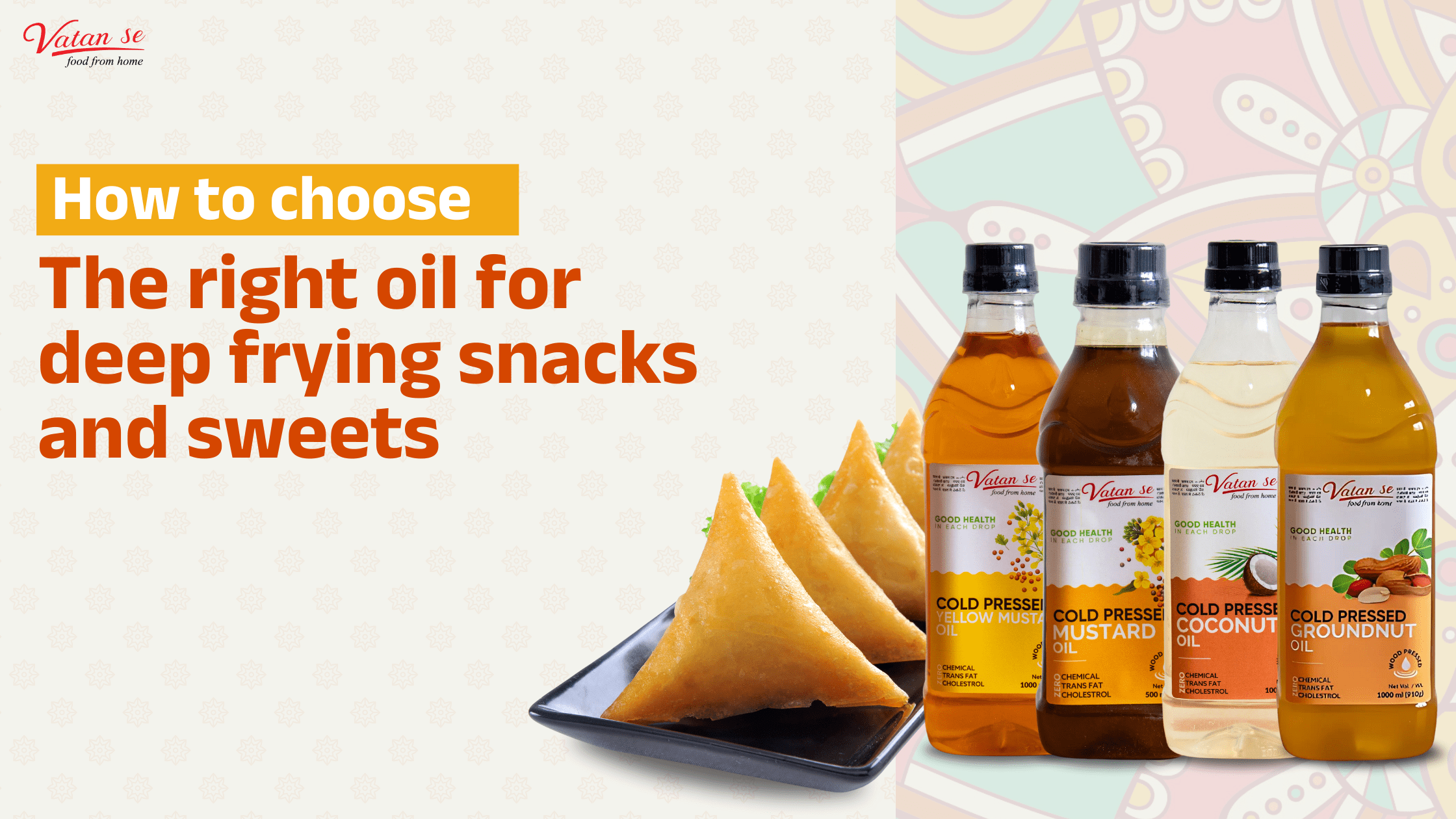 How to Choose the Right Oil for Deep Frying Snacks & Sweets